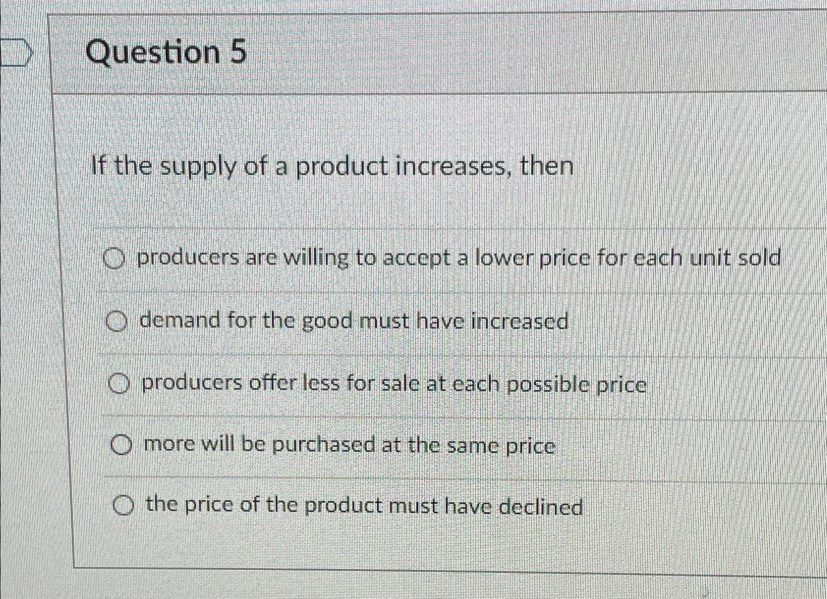 Solved Question 5If the supply of a product increases, | Chegg.com