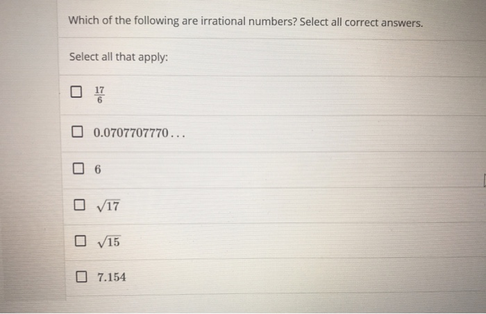 Solved Which of the following are irrational numbers? Select | Chegg.com