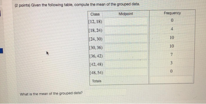 Solved (2 points) Given the following table, compute the | Chegg.com