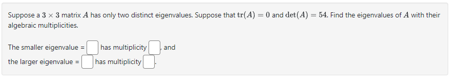 Solved Suppose a 3×3 ﻿matrix A has only two distinct | Chegg.com