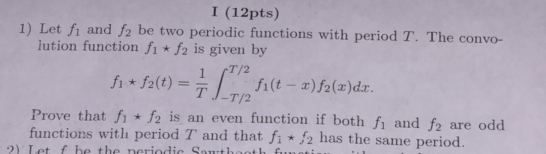 Solved 1) Let f1 and f2 be two periodic functions with | Chegg.com