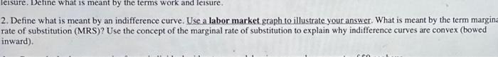 Solved 2. Define what is meant by an indifference curve. Use | Chegg.com
