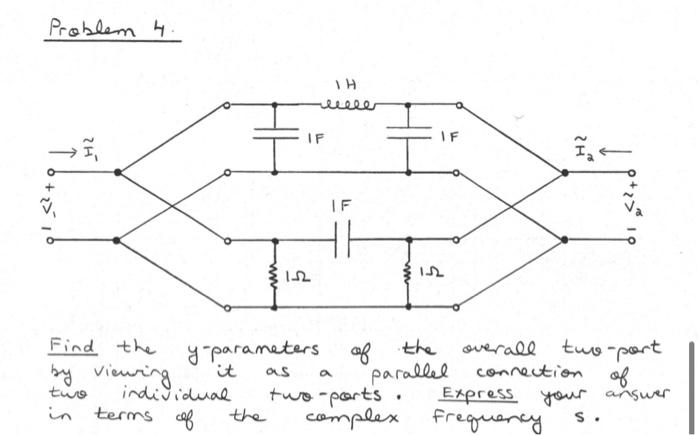 Solved Problem 4. Find the y-parameters of the overall | Chegg.com