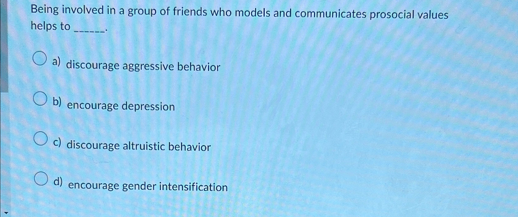 Solved Being involved in a group of friends who models and | Chegg.com