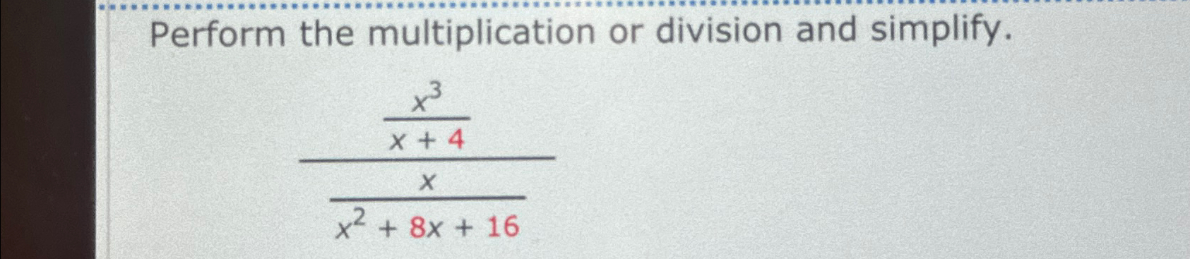 Solved Perform the multiplication or division and | Chegg.com