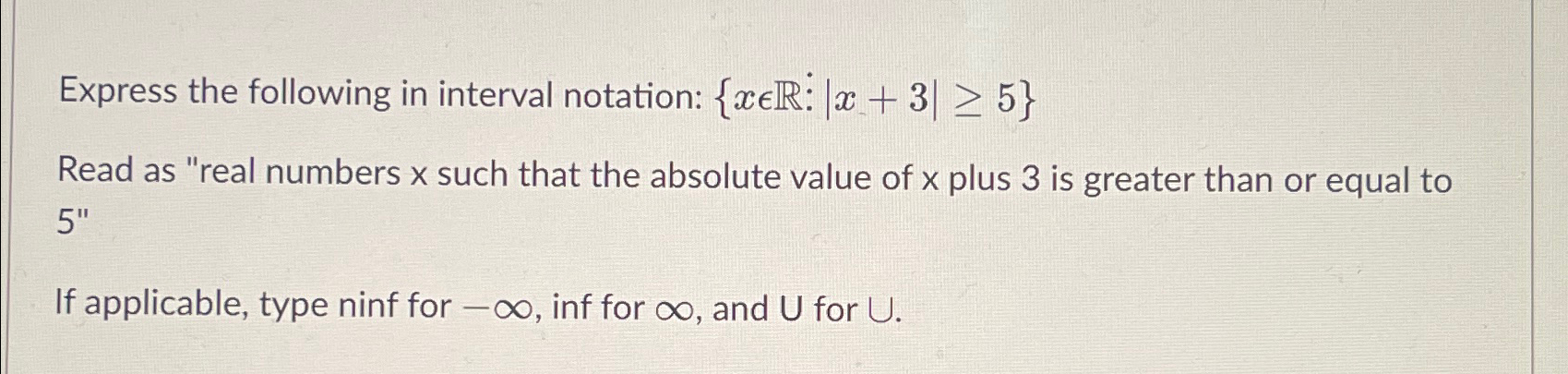Solved Express the following in interval notation: | Chegg.com