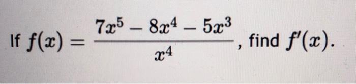 Solved f(x)=x47x5−8x4−5x3 | Chegg.com