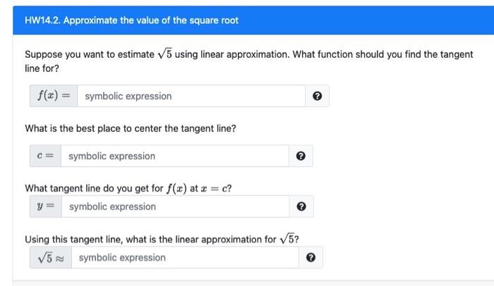 Solved HW14.2. Approximate the value of the square root | Chegg.com