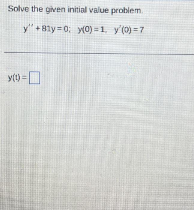 Solved Solve the given initial value problem. | Chegg.com