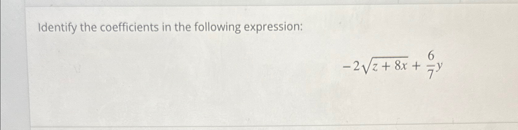 Solved Identify the coefficients in the following | Chegg.com