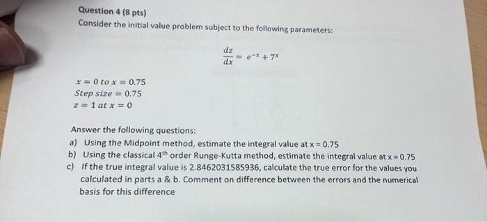 Solved Question 4 ( 8pts) Consider the initial value problem | Chegg.com Solved Question 4 ( 8pts) Consider the initial value problem | Chegg.com
