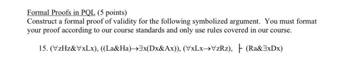 Formal Proofs In Pql 5 Points Construct A Formal 