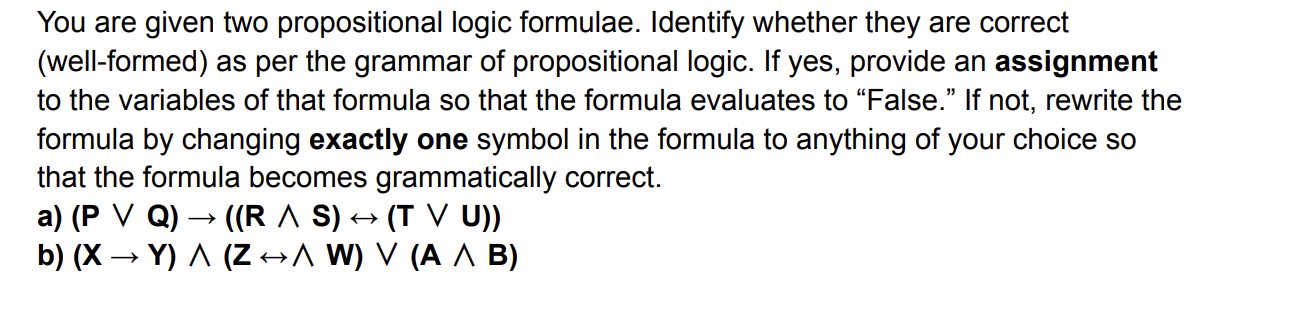 You are given two propositional logic formulae. | Chegg.com