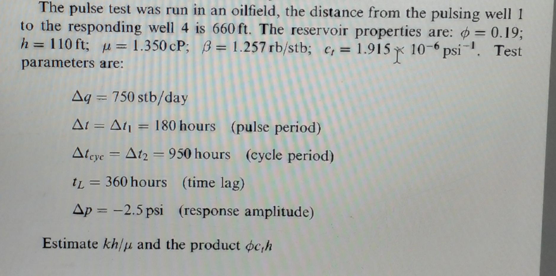 Solved The pulse test was run in an oilfield, the distance | Chegg.com