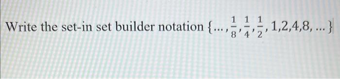 Solved Write the set-in set builder notation | Chegg.com