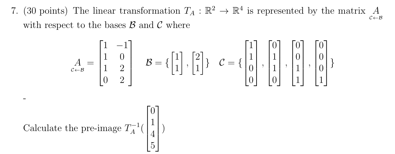 Solved 30 ﻿points ﻿the Linear Transformation Ta R2→r4 ﻿is
