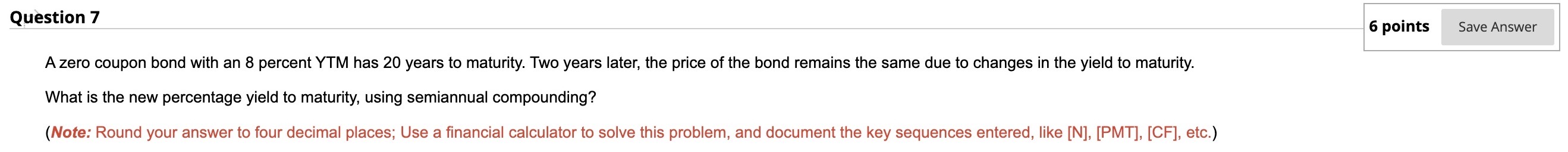 Solved Question 7A zero coupon bond with an 8 ﻿percent YTM | Chegg.com