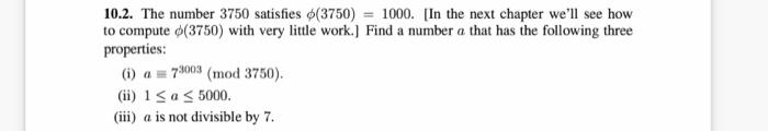 Solved 10.2. The number 3750 satisfies (3750) = 1000. [In | Chegg.com