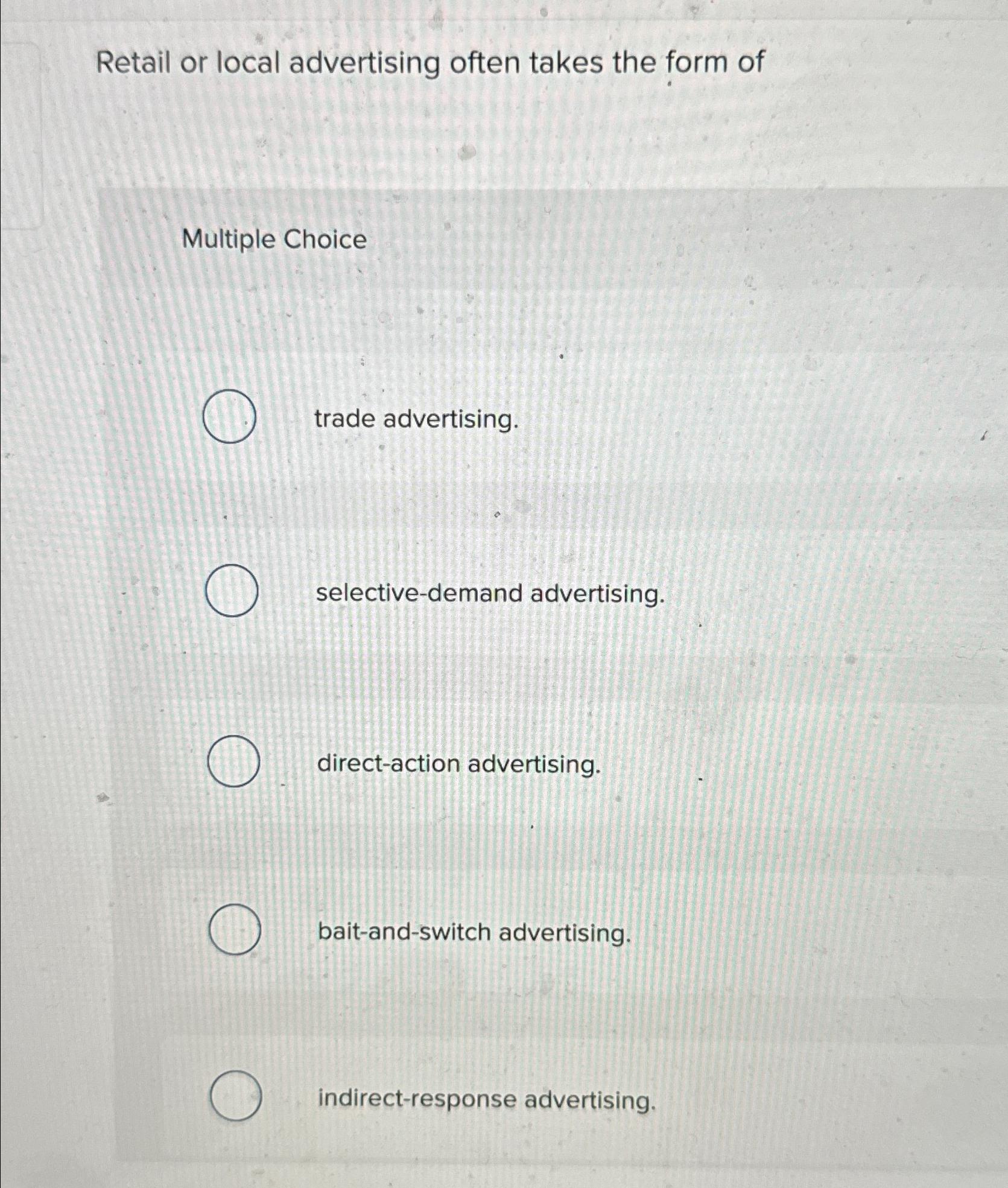Solved Retail or local advertising often takes the form | Chegg.com