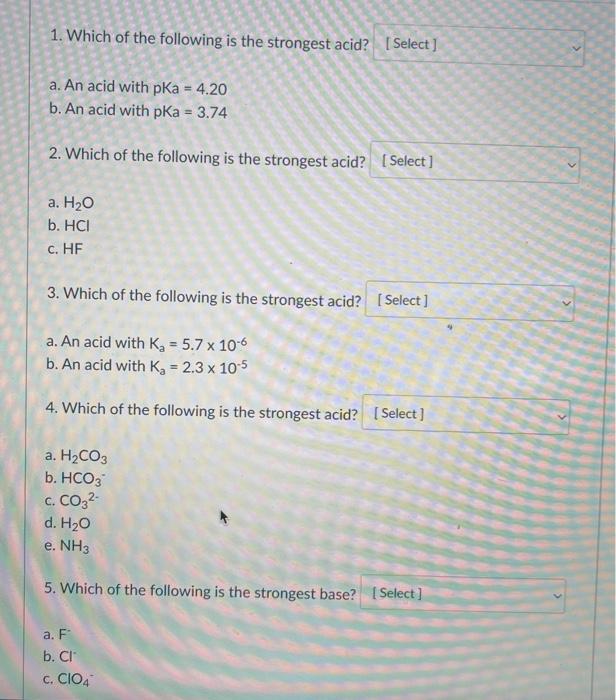 Solved 1. Which of the following is the strongest acid? a. | Chegg.com