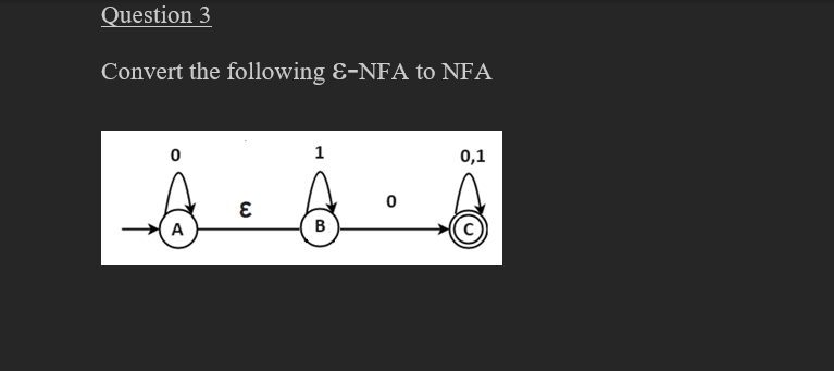 Solved Question 3Convert the following ε-NFA to NFA | Chegg.com