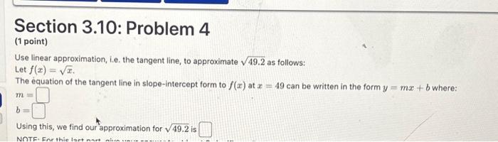 Solved Use linear approximation, i.e. the tangent line, to | Chegg.com