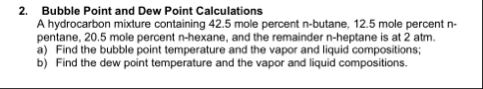 Bubble Point and Dew Point CalculationsA hydrocarbon | Chegg.com