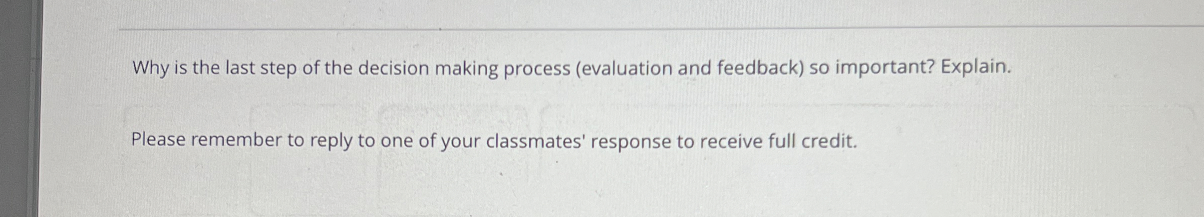 Solved Why is the last step of the decision making process | Chegg.com