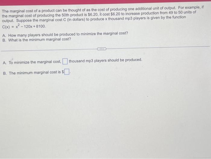 Solved The marginal cost of a product can be thought of as | Chegg.com