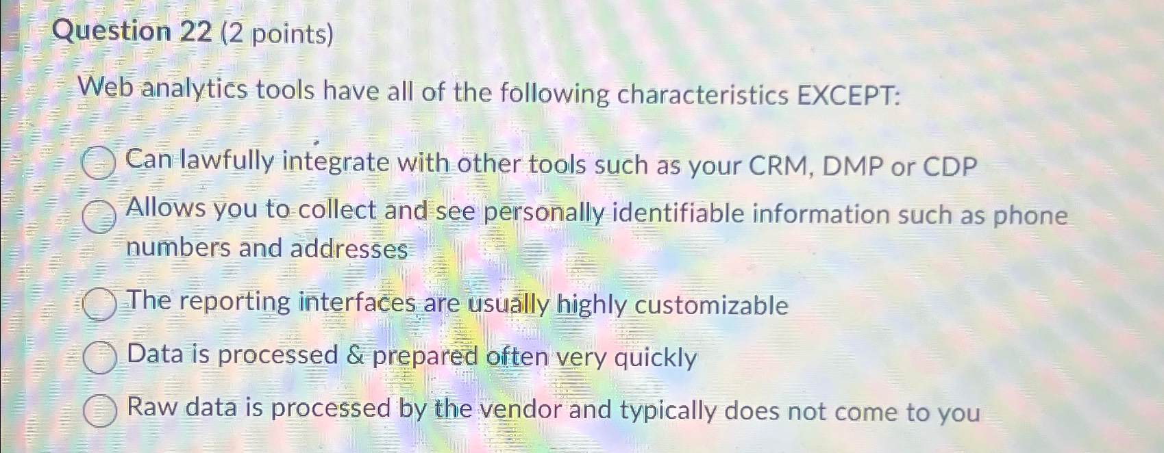 Solved Question 22 (2 ﻿points)Web analytics tools have all | Chegg.com