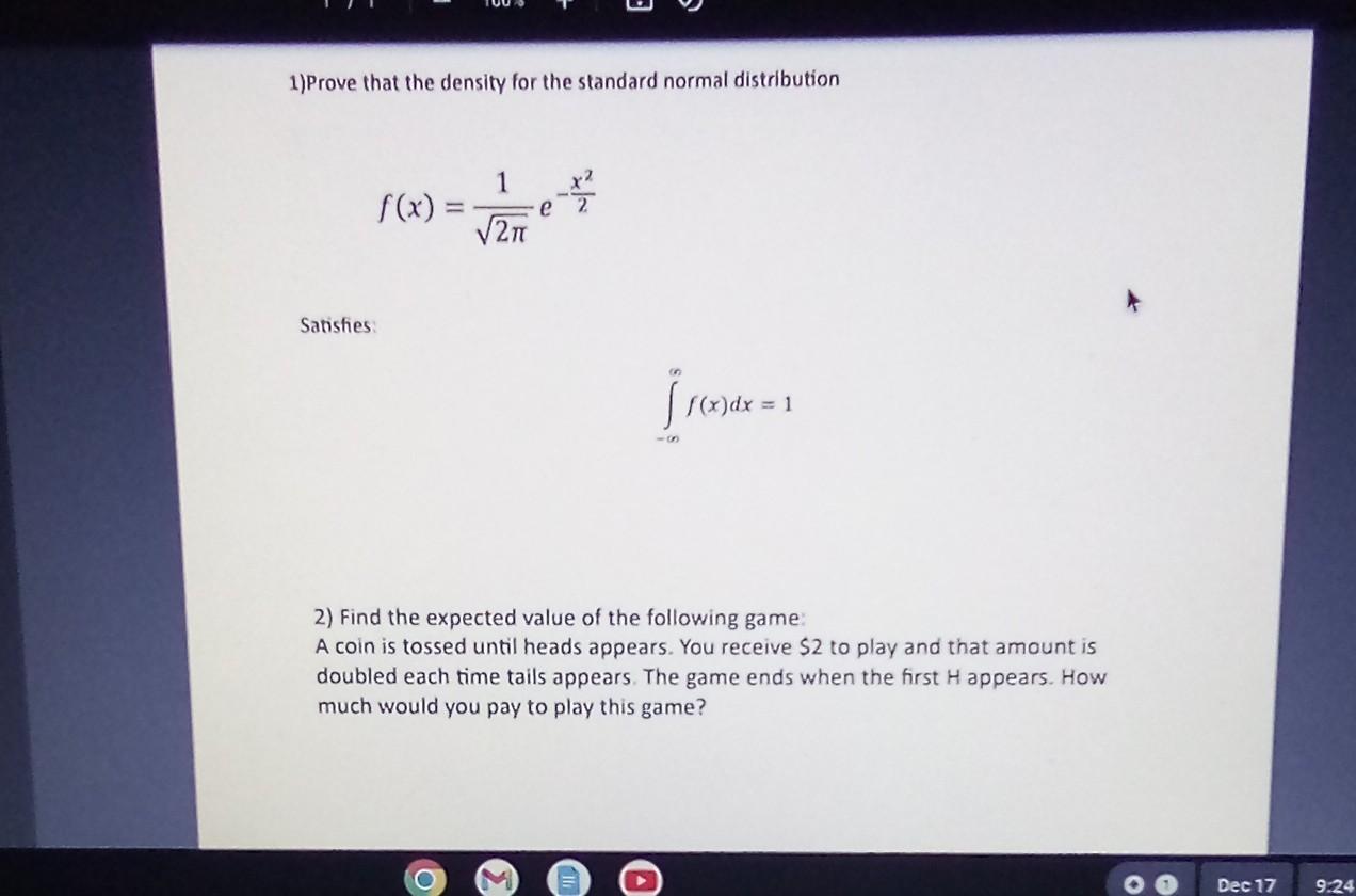 Solved 1)Prove that the density for the standard normal | Chegg.com
