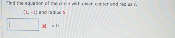 Solved Find the equation of the circle with given center and | Chegg.com
