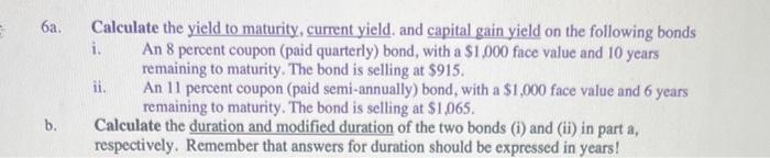 Solved 6a. Calculate the yield to maturity, current yield. | Chegg.com