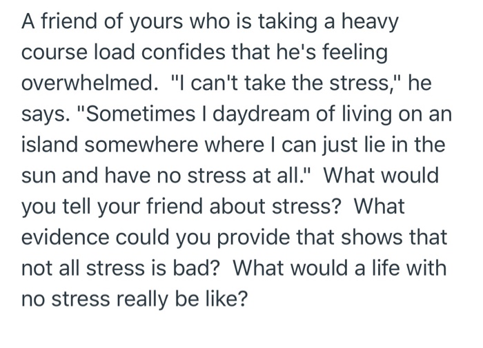 Solved A friend of yours who is taking a heavy course load | Chegg.com