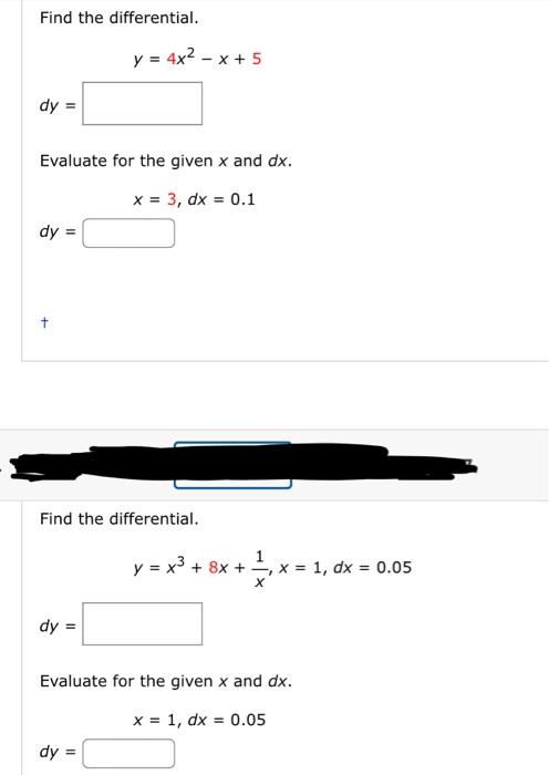 Solved Find the differential. y=4x2−x+5 dy= Evaluate for the | Chegg.com