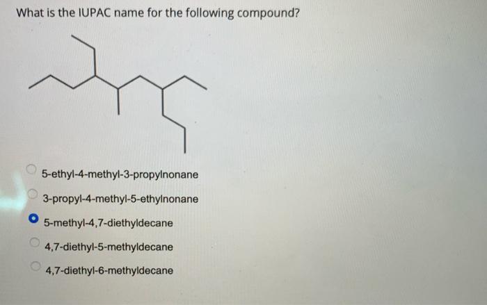 Solved What is the IUPAC name for the following compound? | Chegg.com
