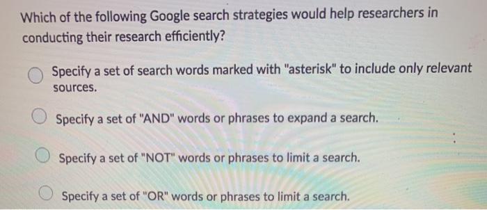Solved Which of the following Google search strategies would | Chegg.com