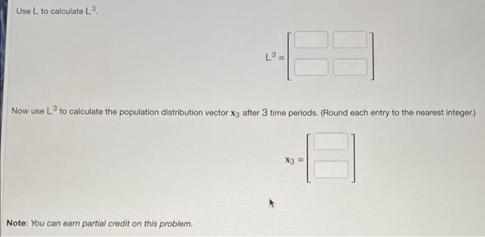 Solved (1 point) Suppose you are using a Leslie population | Chegg.com