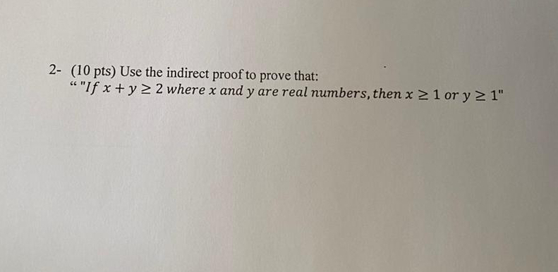 Solved 2- (10 ﻿pts) ﻿Use the indirect proof to prove | Chegg.com