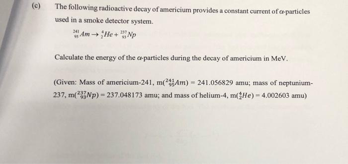 Solved The following radioactive decay of americium provides | Chegg.com