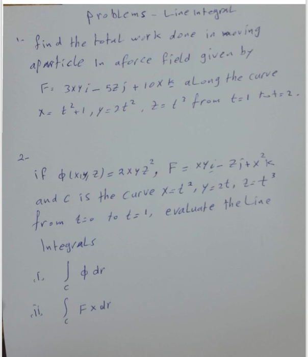 Solved problems - Line integral find the total work done in | Chegg.com
