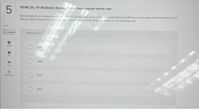 Solved TB MC Qu. 10−48 (Static) Stanley Gates has a regular | Chegg.com