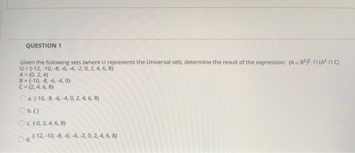 Solved QUESTION 1 Given the following sets (where U | Chegg.com