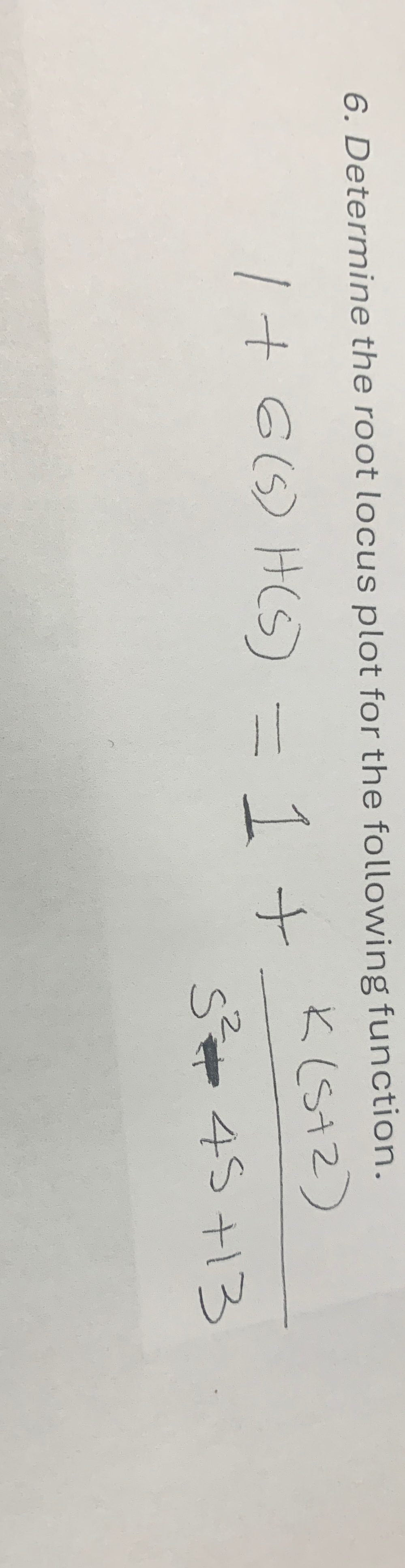 Determine the root locus plot for the following | Chegg.com