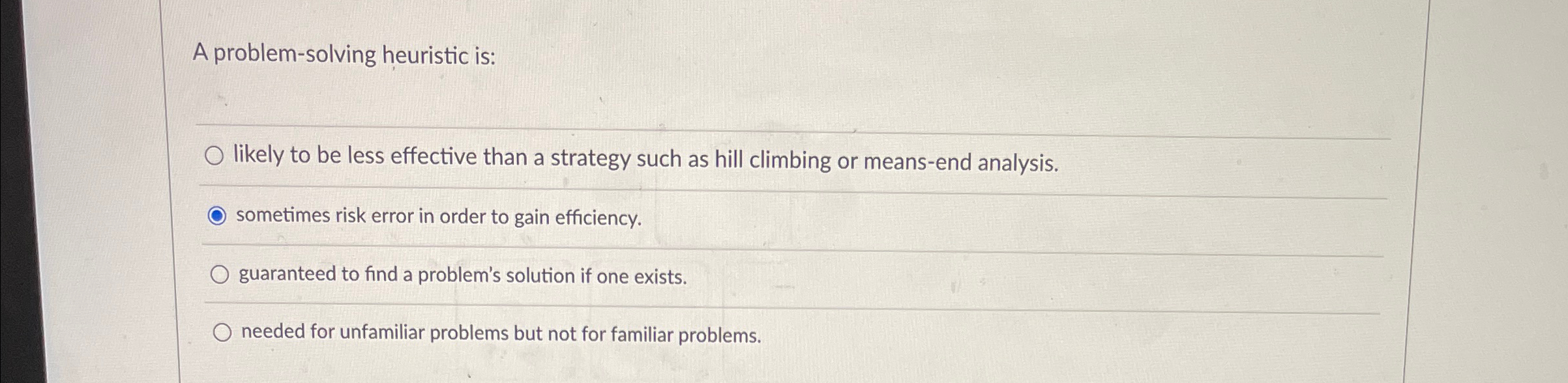 Solved A problem-solving heuristic is:likely to be less | Chegg.com