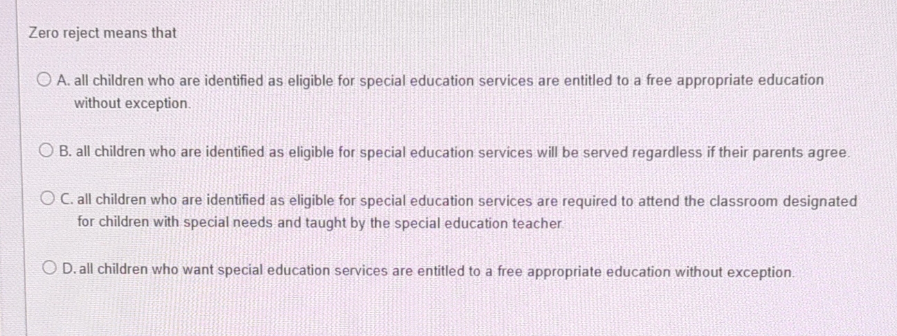 Solved Zero reject means thatA. ﻿all children who are | Chegg.com