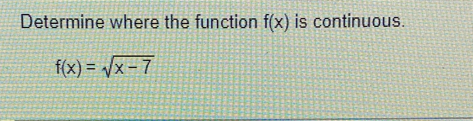 Solved Determine where the function f(x) ﻿is | Chegg.com