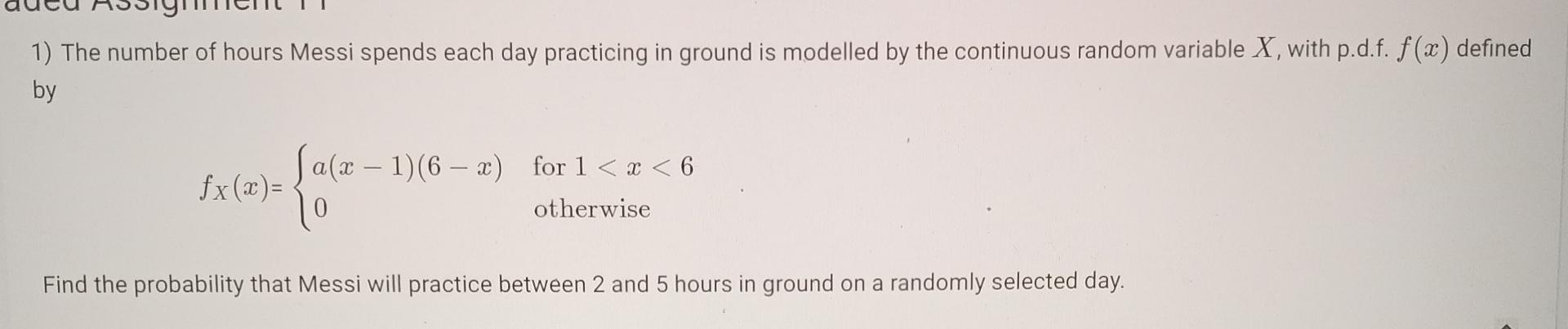 Solved 1) The number of hours Messi spends each day | Chegg.com