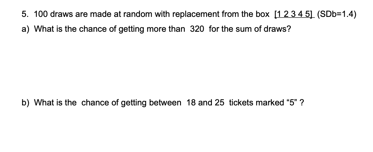 Solved 100 ﻿draws are made at random with replacement from | Chegg.com