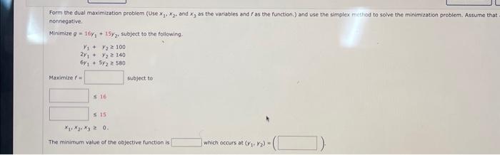 Solved Form the dual maximization problem (Use x1,x2, and x3 | Chegg.com